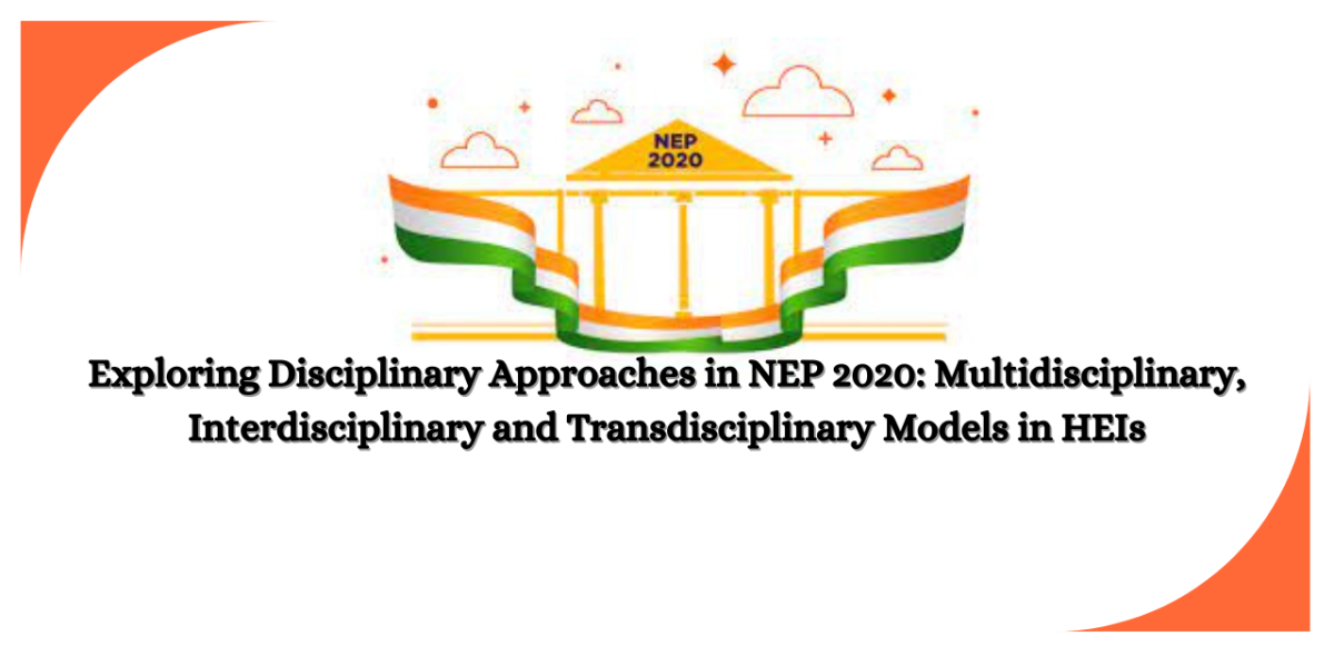 Exploring Disciplinary Approaches in NEP 2020 : ipsr solutions limited
