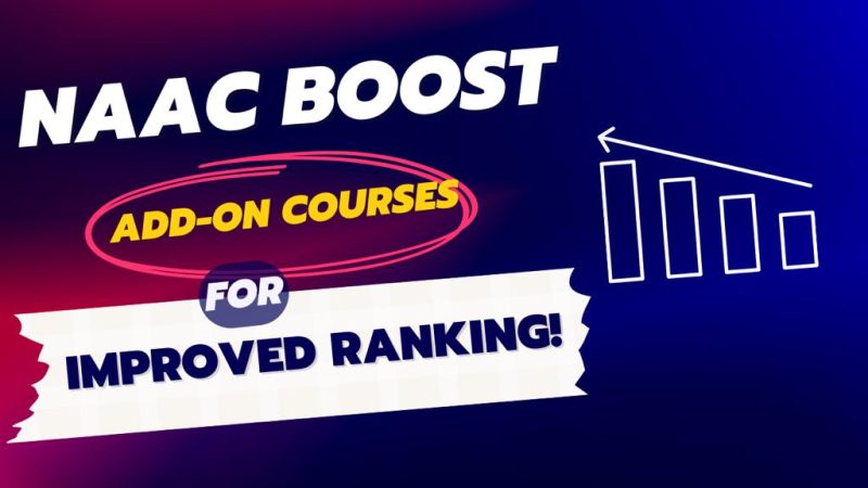 Enhancing Your NAAC Grade with Add-On Courses : ipsr solutions limited