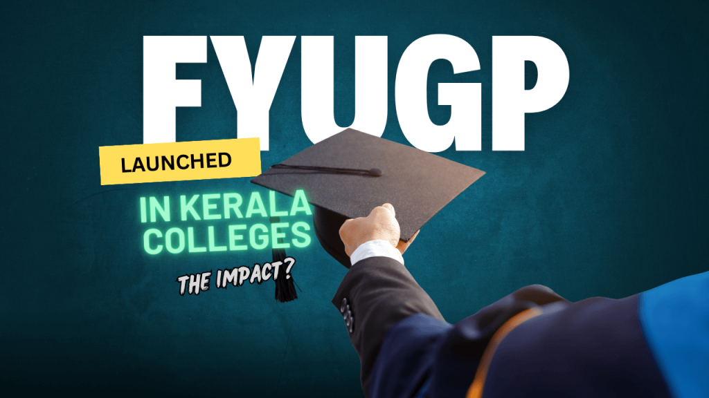 Reimagining Kerala's Higher Education: The Transformative Power of the Four-Year Undergraduate ...