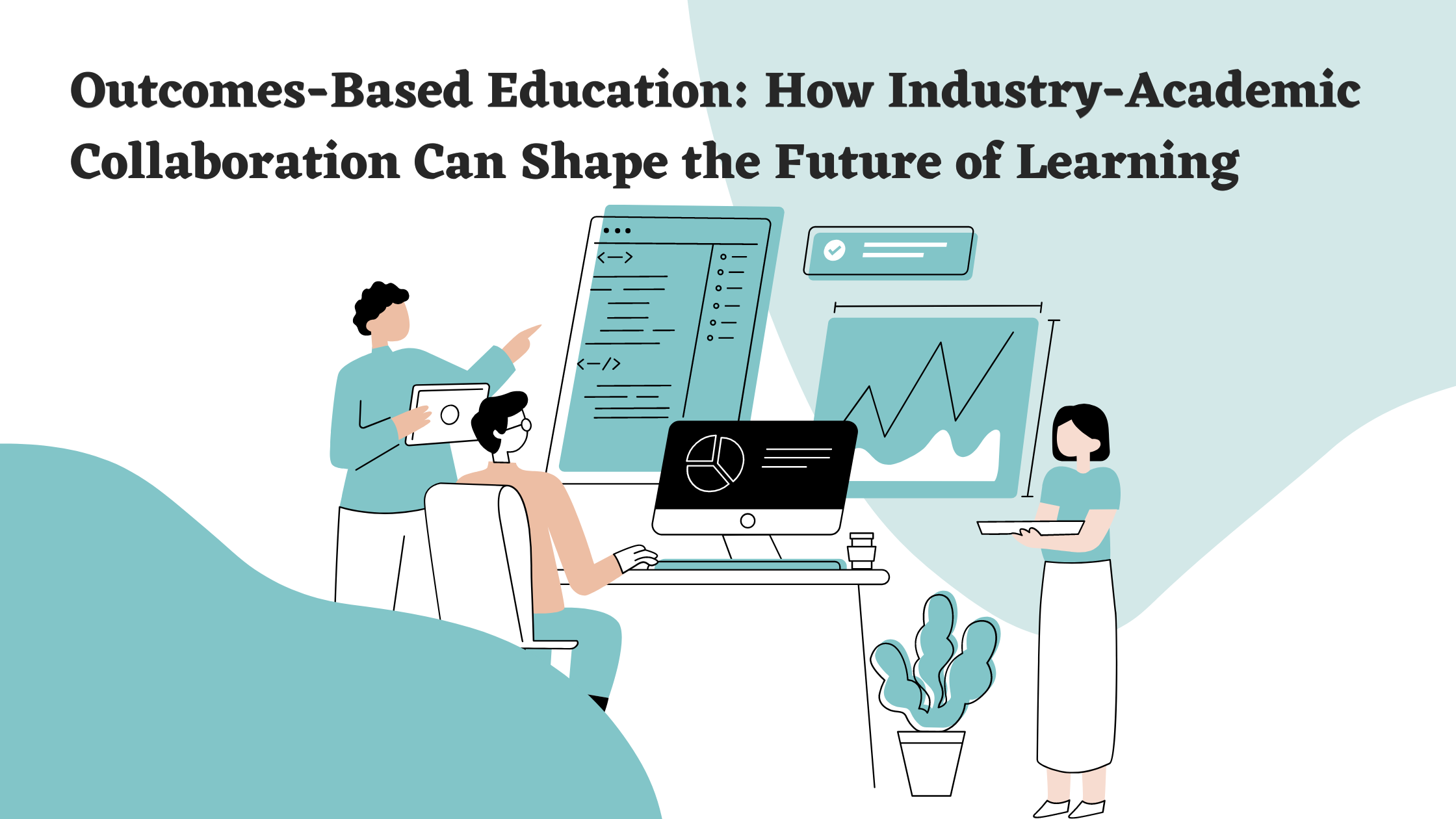 Outcomes-Based Education: How Industry-Academic Collaboration Can Shape ...